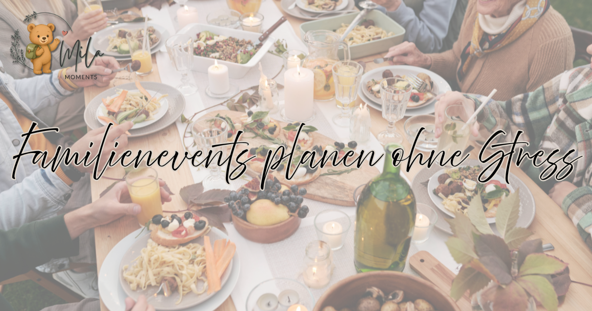 Familienevents planen ohne Stress: 5 Geheimtipps + Checkliste – MiLa ...